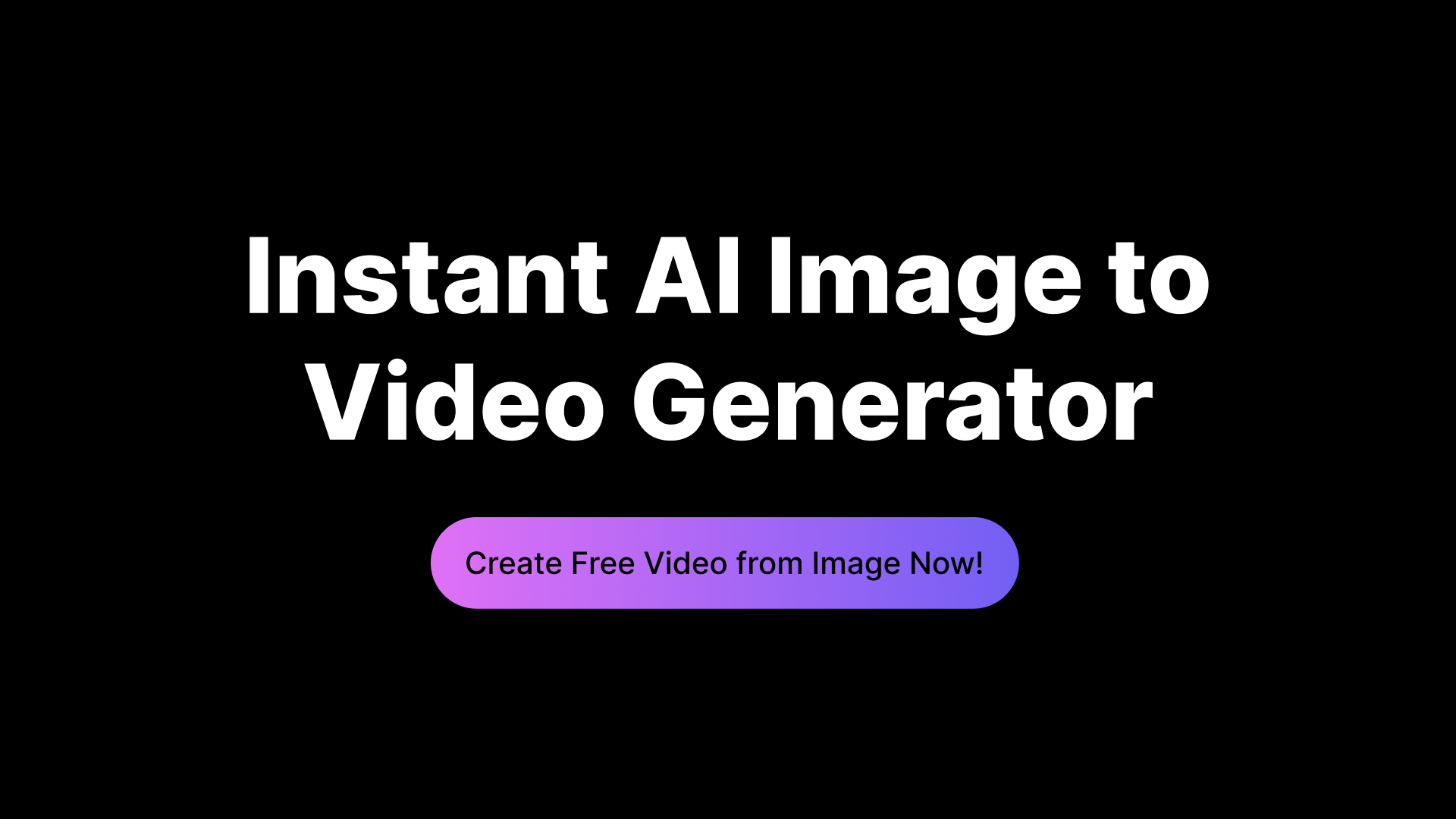 AI Image to Video Generator - Turn Images into Viral Videos 10x Faster